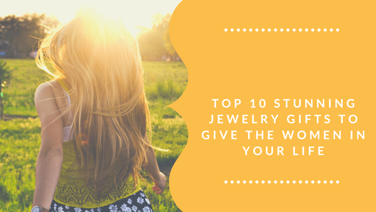 Top Ten Best Jewelry Gifts for Women who have everything - Jewelstrends